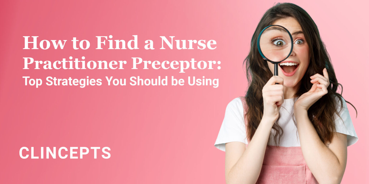 How to Find a Nurse Practitioner Preceptor: Top Strategies You Should ...